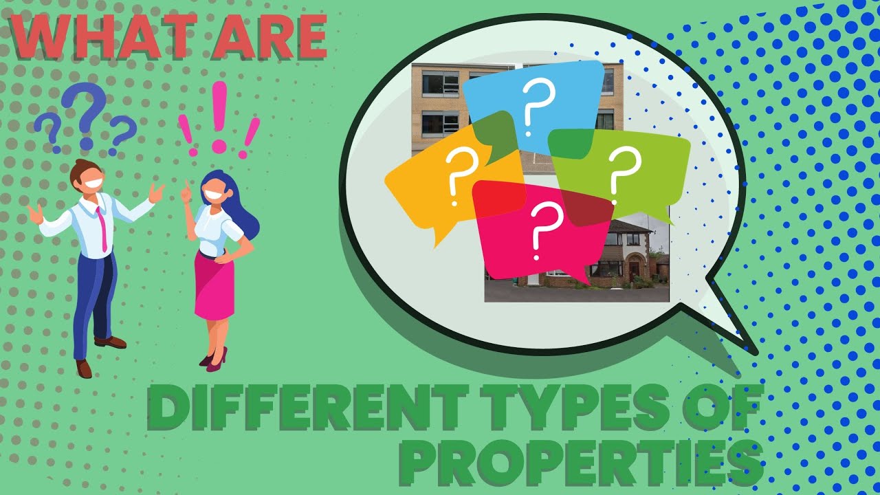 Different types of properties – planning to rent or buy a property ...