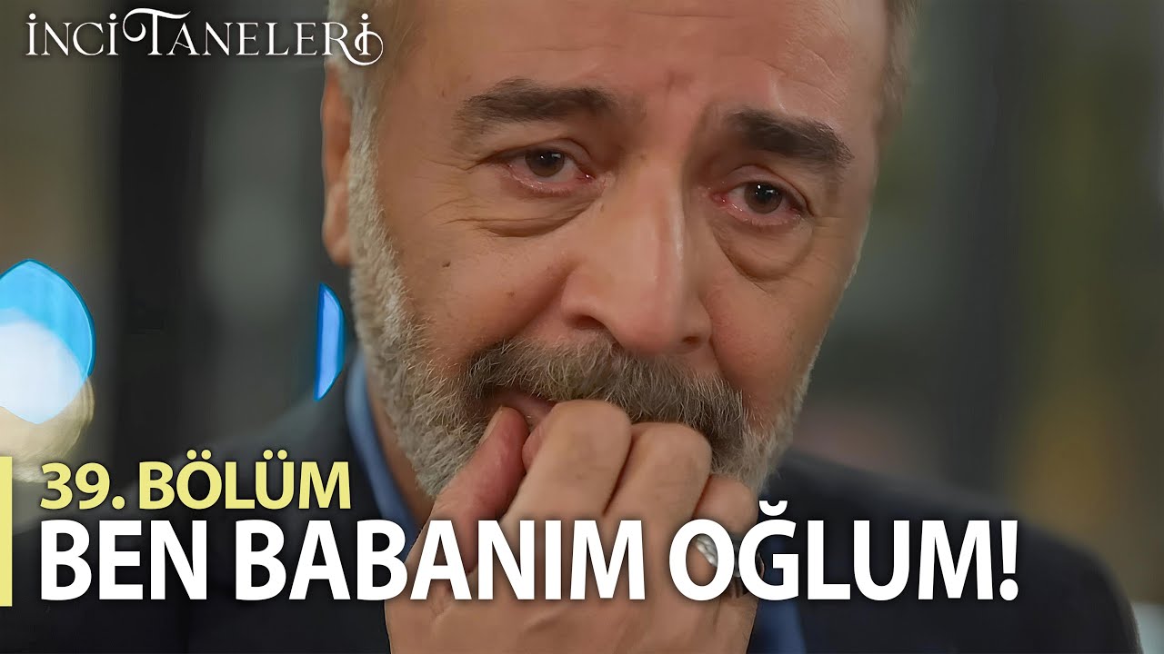 İnci Taneleri 39. Bölüm 1. Fragmanı | Ben Senin Babanım Ferda! - YouTube