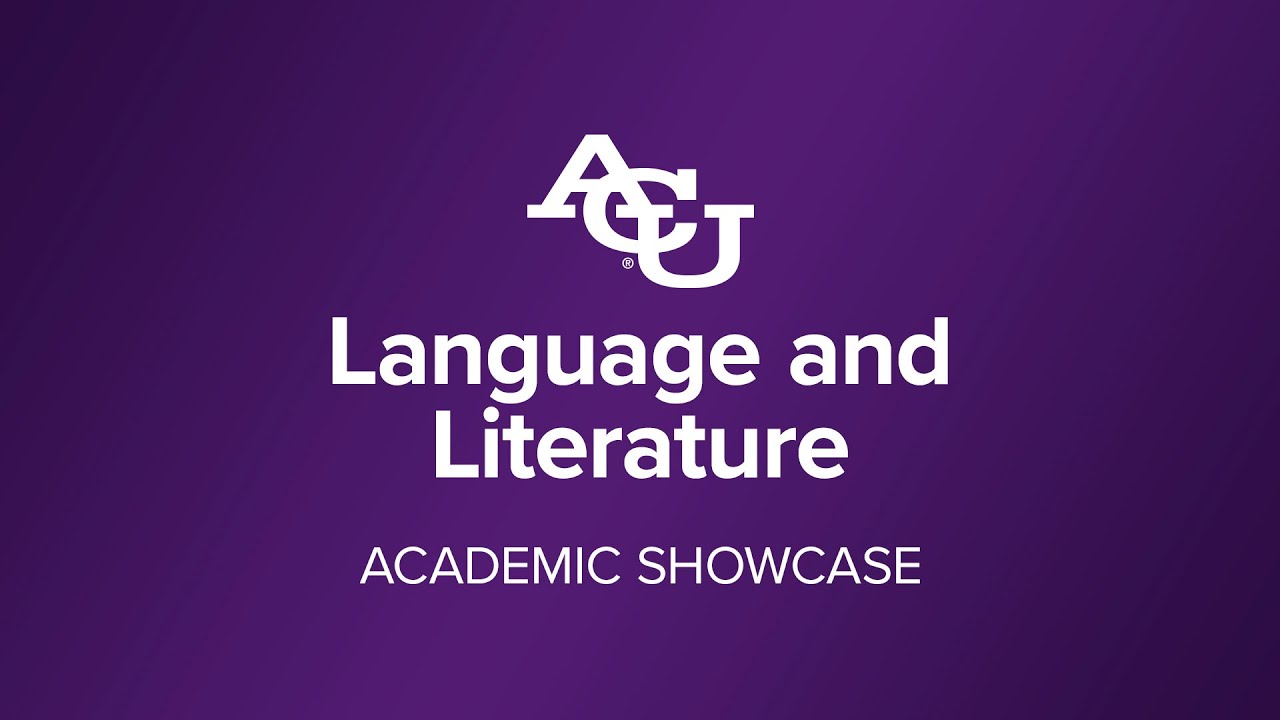 Virtual Academic Showcase Language and Literature | Abilene Christian ...