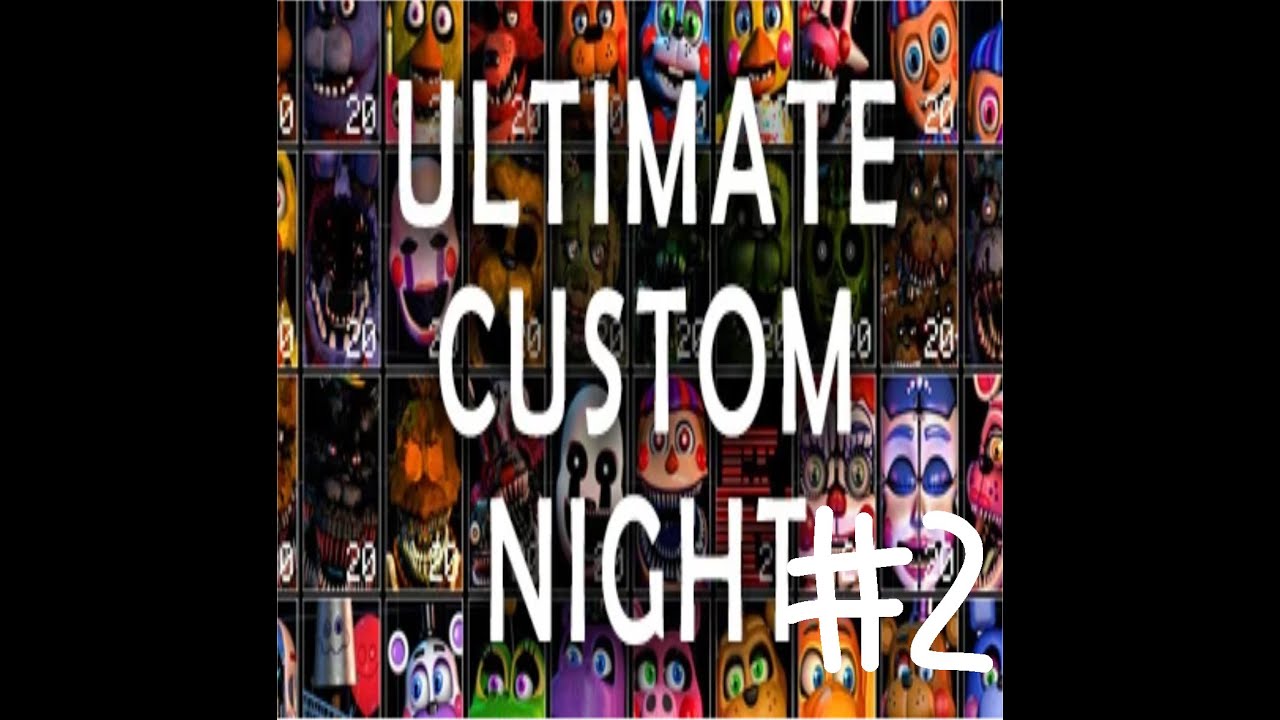 Attempting More Challenges (Ultimate Custom Night Part.2) Clubstep ...