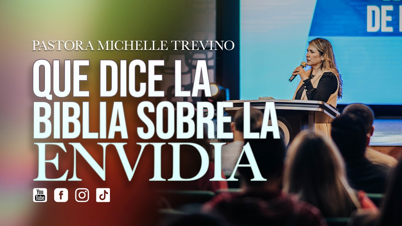Que dice la biblia sobre la envidia? | Pastora Michelle Trevino - YouTube