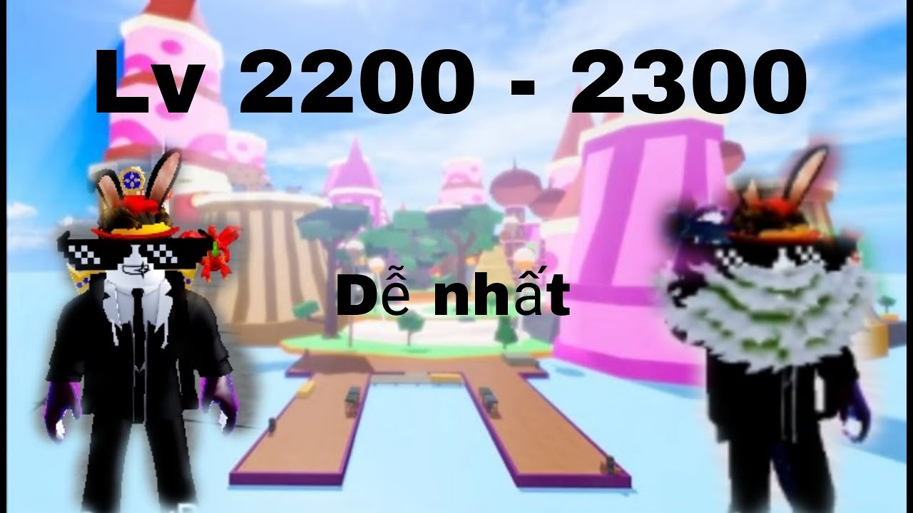 Cách cày lv 2200 - 2300 dễ nhất blox fruit update 17 past 2 - Captain Tuấn - YouTube