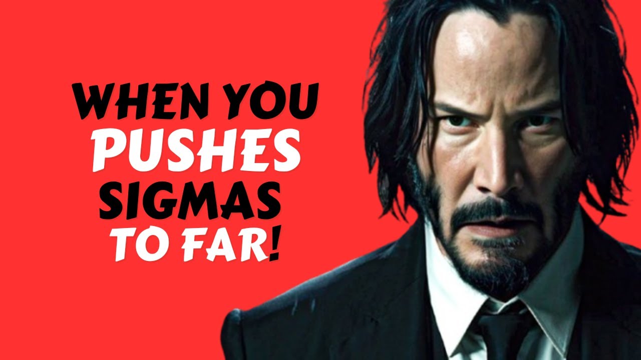 7 Unusual Reactions When Sigma Males Are Pushed Too Far - YouTube