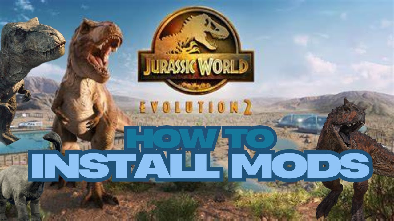 HOW TO INSTALL MODS On Jurassic World Evolution 2 - YouTube