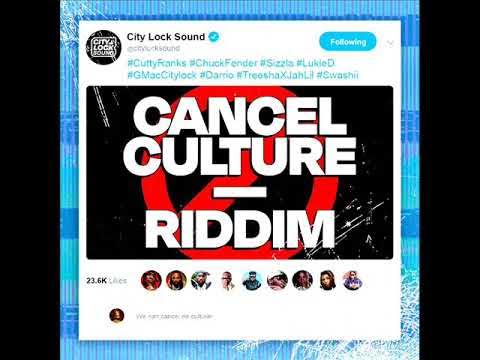 Cancel Culture Riddim (Official Mix) (Full) Feat. Treesha, Sizzla, Chuck Fenda, Lukie D (Feb ...