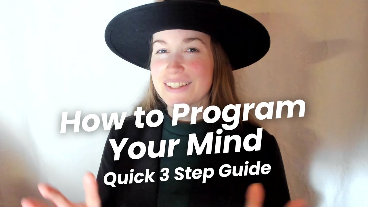 How to Program Your Mind - Quick 3 Step Guide - YouTube