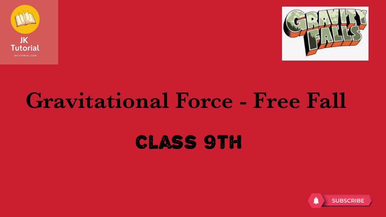 Gravitational Force Free Fall Class 9th I NCERT Calls 9th Science Notes ...