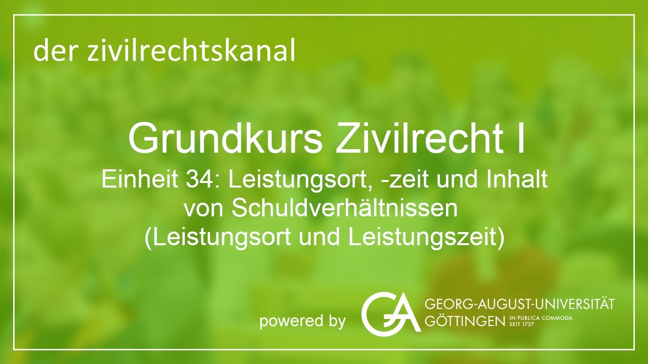 Folge 35: Leistungsort, -zeit und Inhalt von Schuldverhältnissen ...