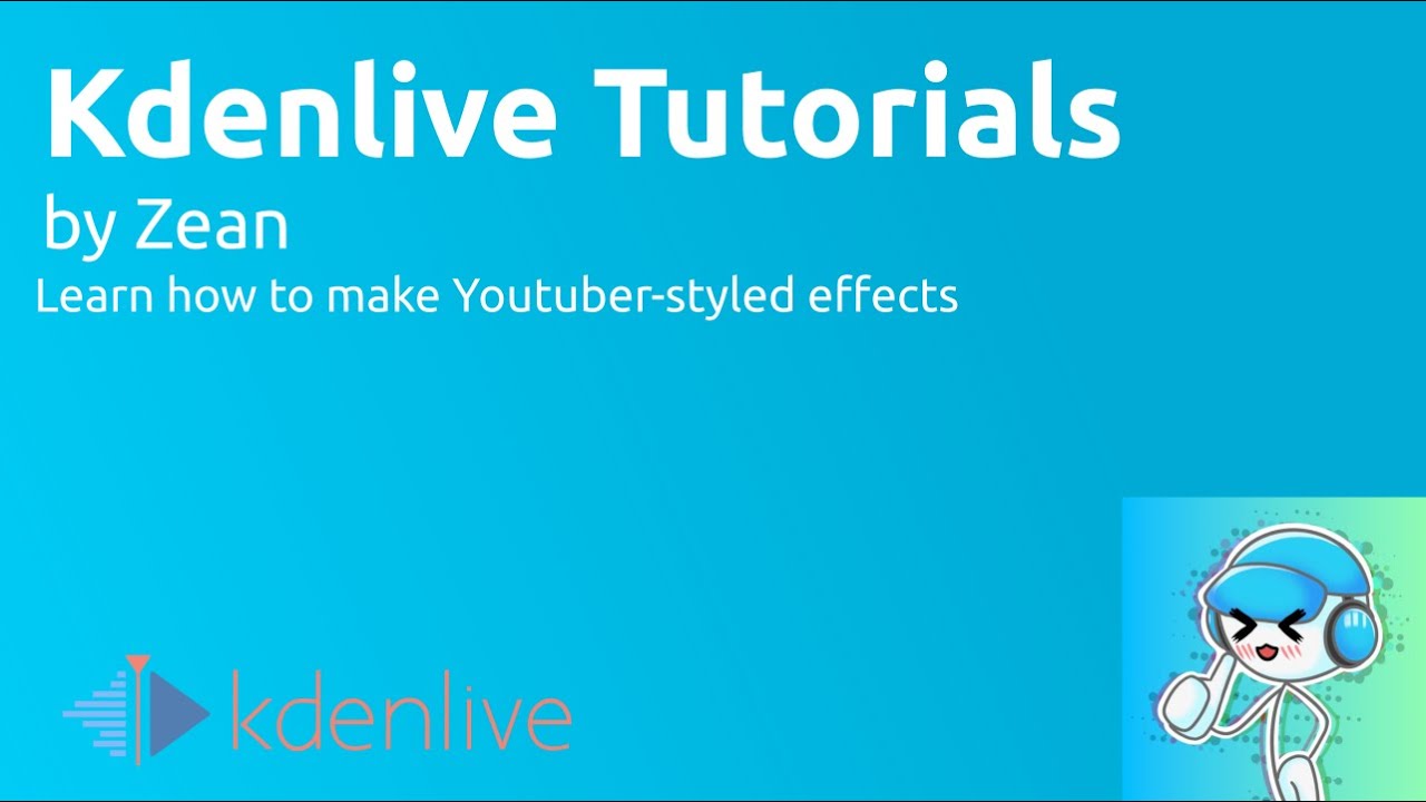 Kdenlive Tutorials. Make amazing Youtuber-styled effects in Kdenlive - YouTube