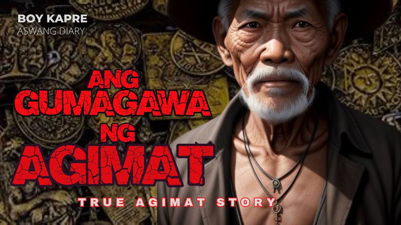 ANG GUMAGAWA NG AGIMAT | True Agimat Story | BOY KAPRE ASWANG DIARY ...