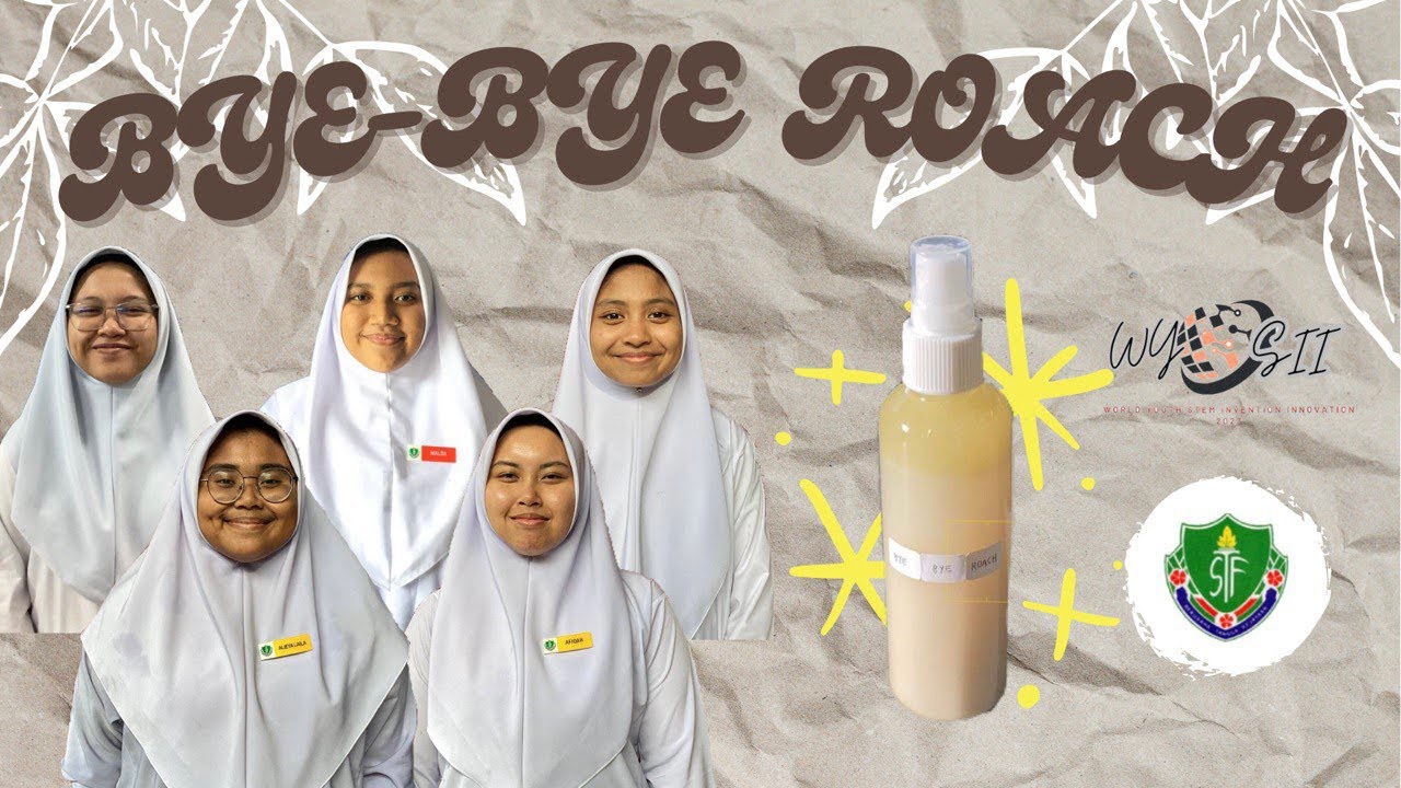 [MAS23535] WYSII 2023 | BYE-BYE ROACH ORGANIC COCKROACH REPELLENT | SEKOLAH TUN FATIMAH - YouTube