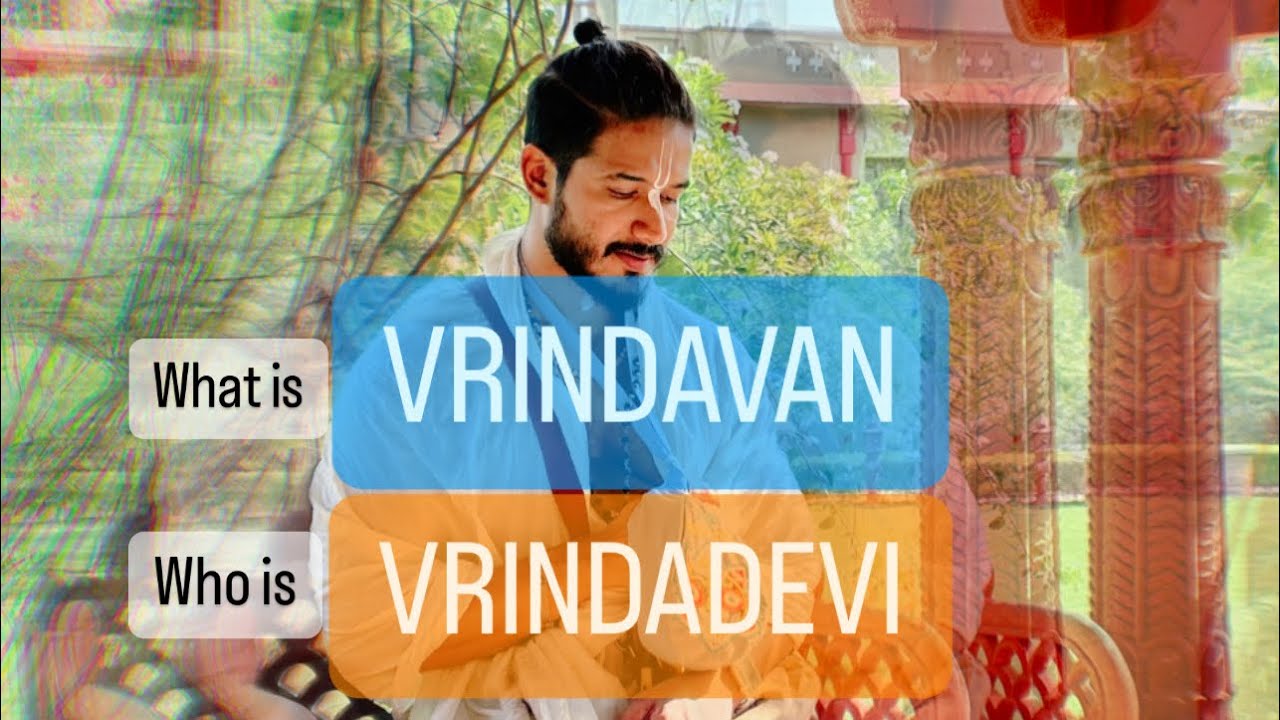 What is VRINDAVAN and Who is VRINDADEVI 🙏🏼 - YouTube
