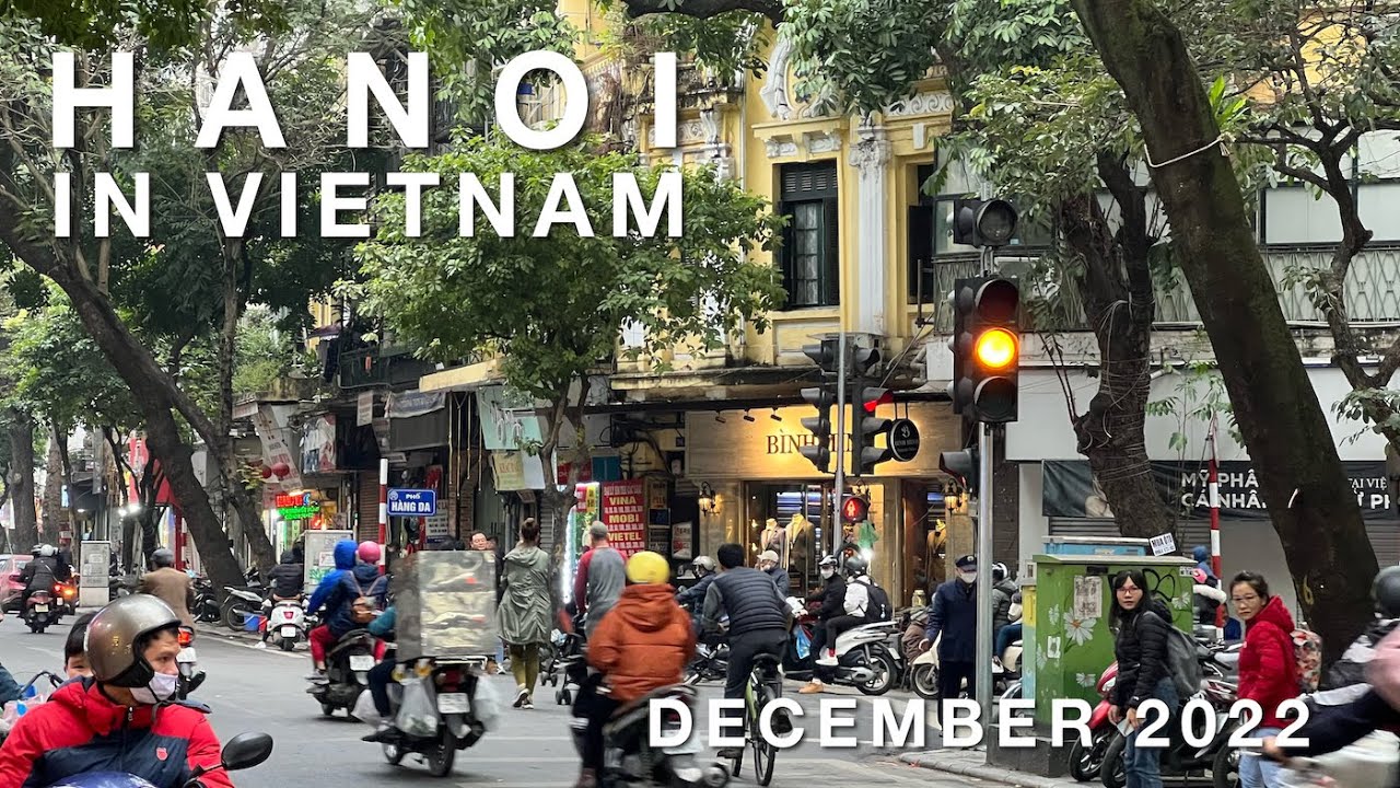 [4K]Walking around Hanoi in Vietnam, December 2022 - YouTube