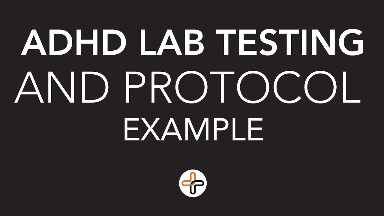 ADHD lab testing and protocol example - YouTube