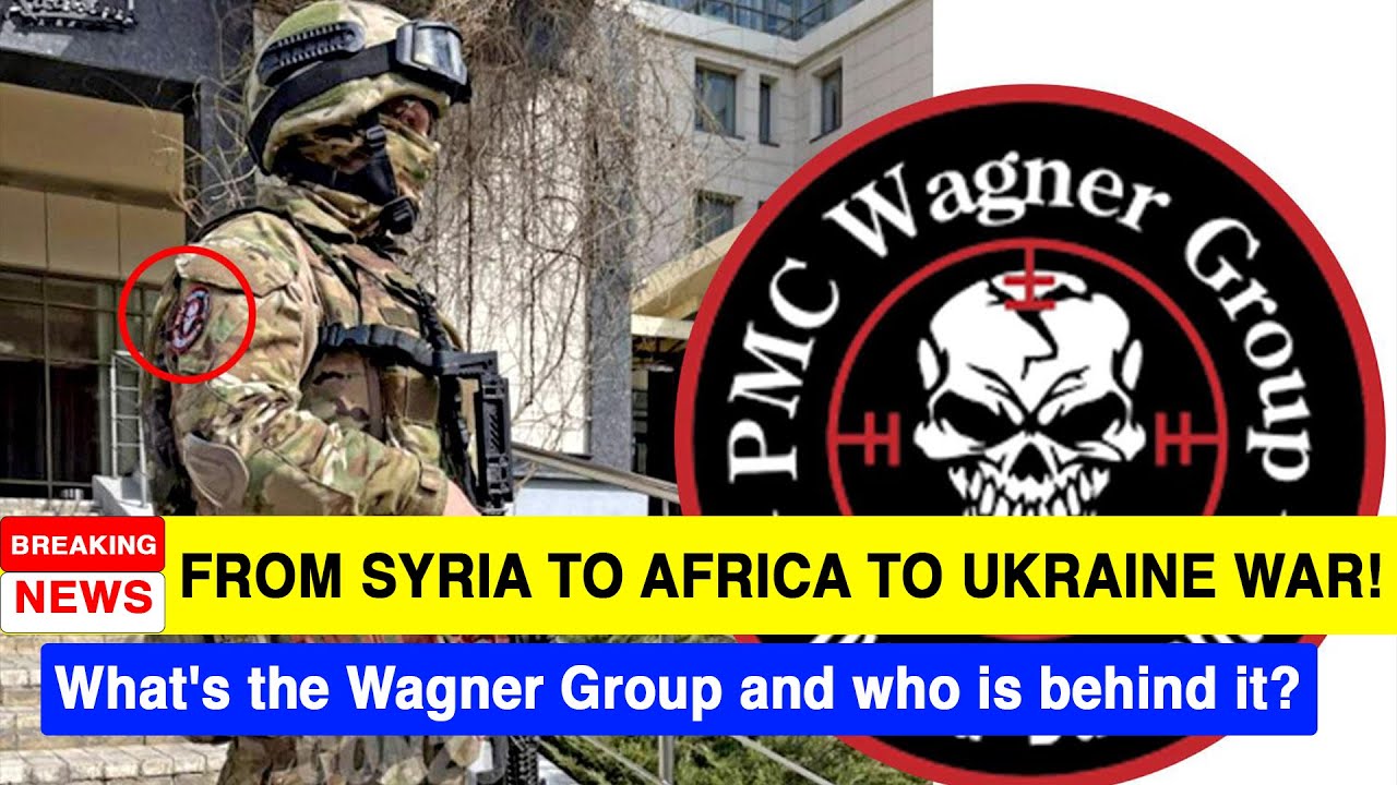 What's the Wagner Group and who is behind it? - YouTube