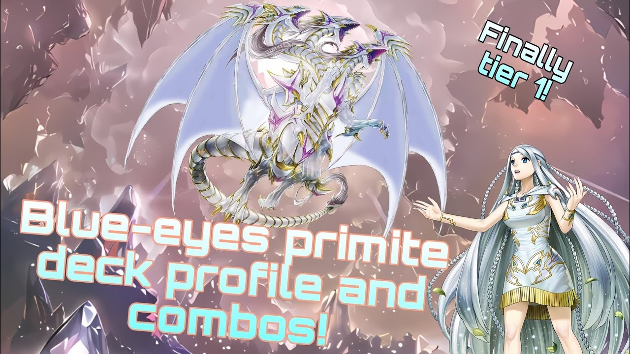 [Yu-Gi-Oh!] IT'S FINALLY TIER 1! 😭🙏🏼 BLUE-EYES PRIMITE DECK PROFILE ...