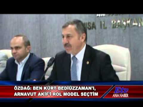 ÖZDAĞ BEN KÜRT BEDİÜZZAMANI ARNAVUT AKİFİ ROL MODEL SEÇTİM