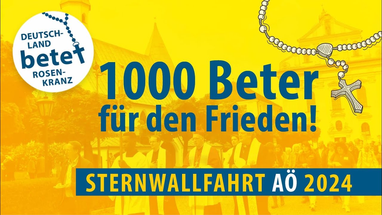 Sternwalfahrt 2024 - 1000 Beter für den Frieden | Deutschland betet ...
