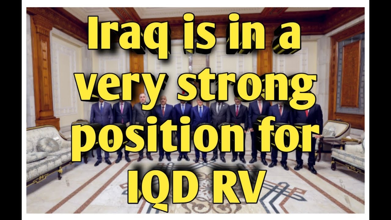 For IQD RV Iraq is in a very strong position iraqi dinar news economy ...