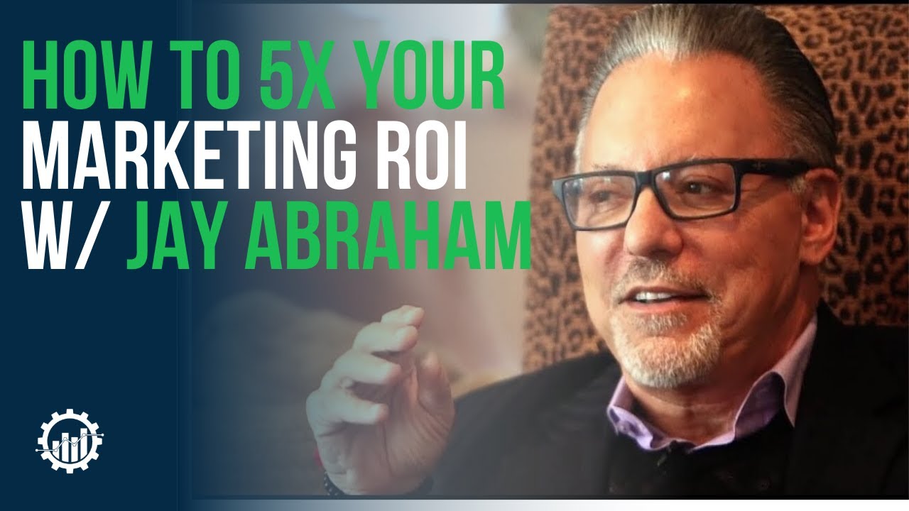 Jay Abraham's 3 Powerful Referral Systems to 2X Your Revenue - YouTube
