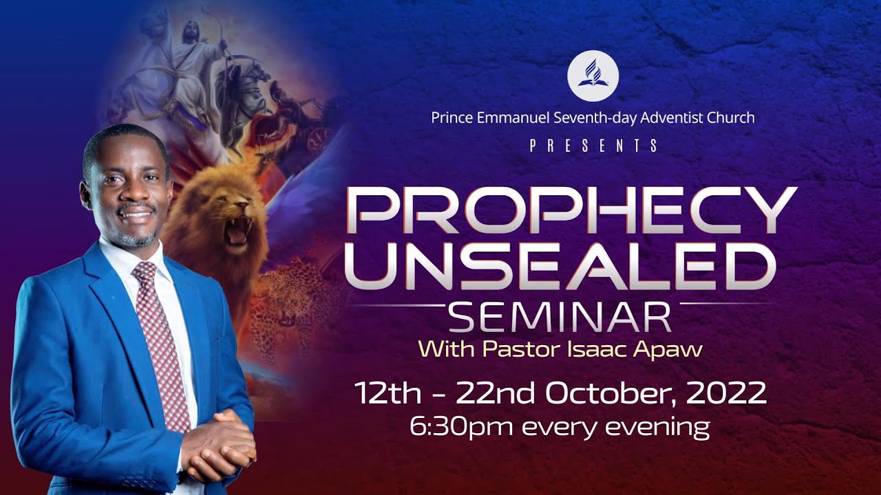 PROPHECY UNSEALED SEMINAR | DAY 7 | 18 10 2022 | - YouTube