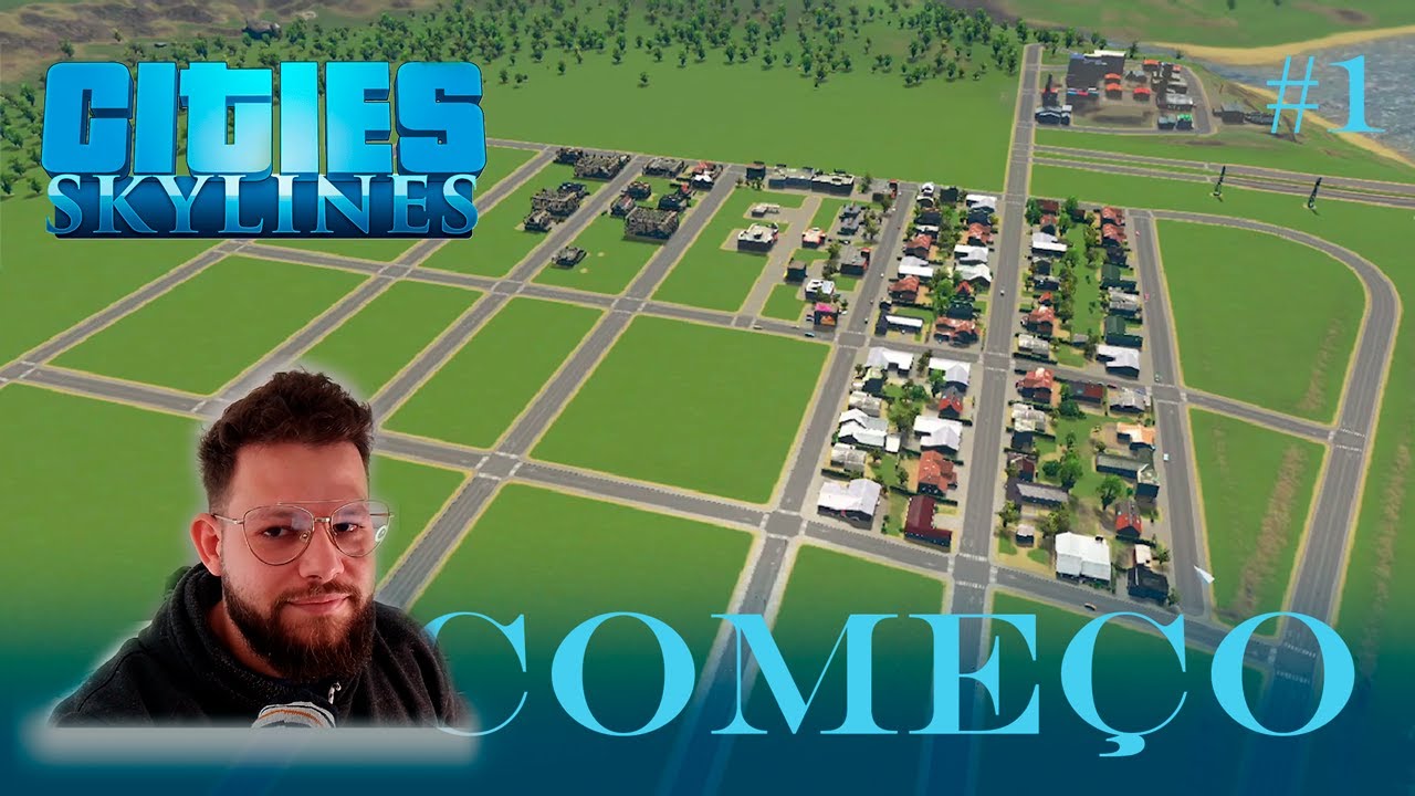 Cities: Skylines (o começo) começando com saldo positivo. ep - 01 ...