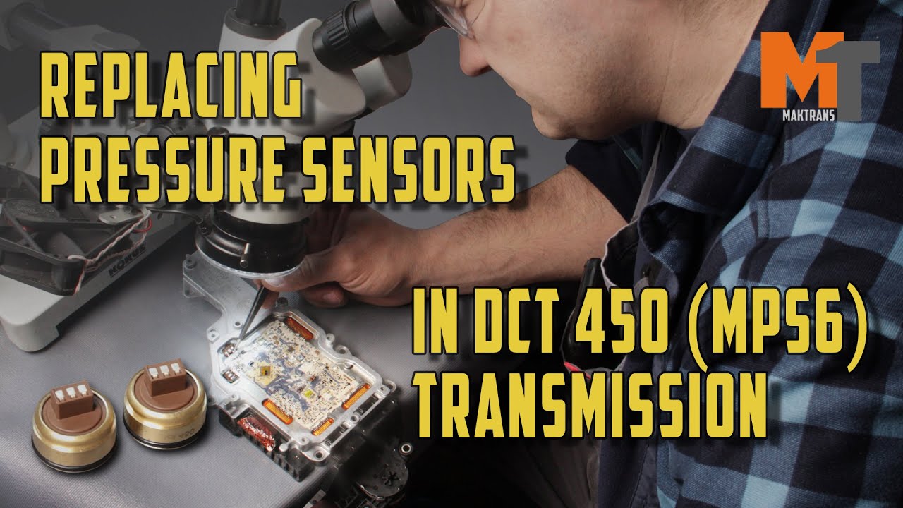 Replacing pressure sensors in DCT450 (MPS6) transmission. Mechatronic ...