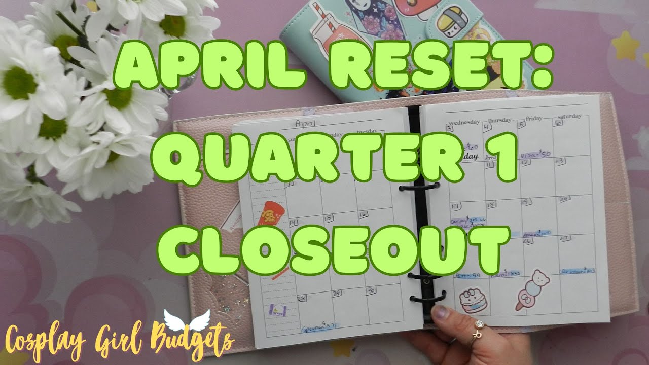 🎀APRIL RESET & REFOCUS: QUARTER 1 CLOSEOUT🎀 - YouTube