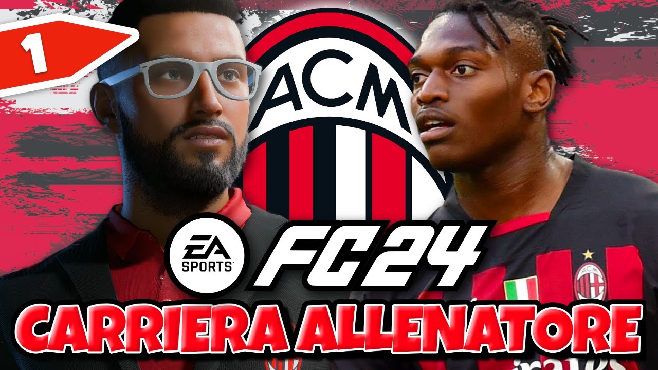 EA SPORT FC 24: CARRIERA ALLENATORE - PROGETTO GRANDE MILAN | Ep 1 ...