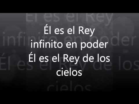 El es el rey. Letra - YouTube