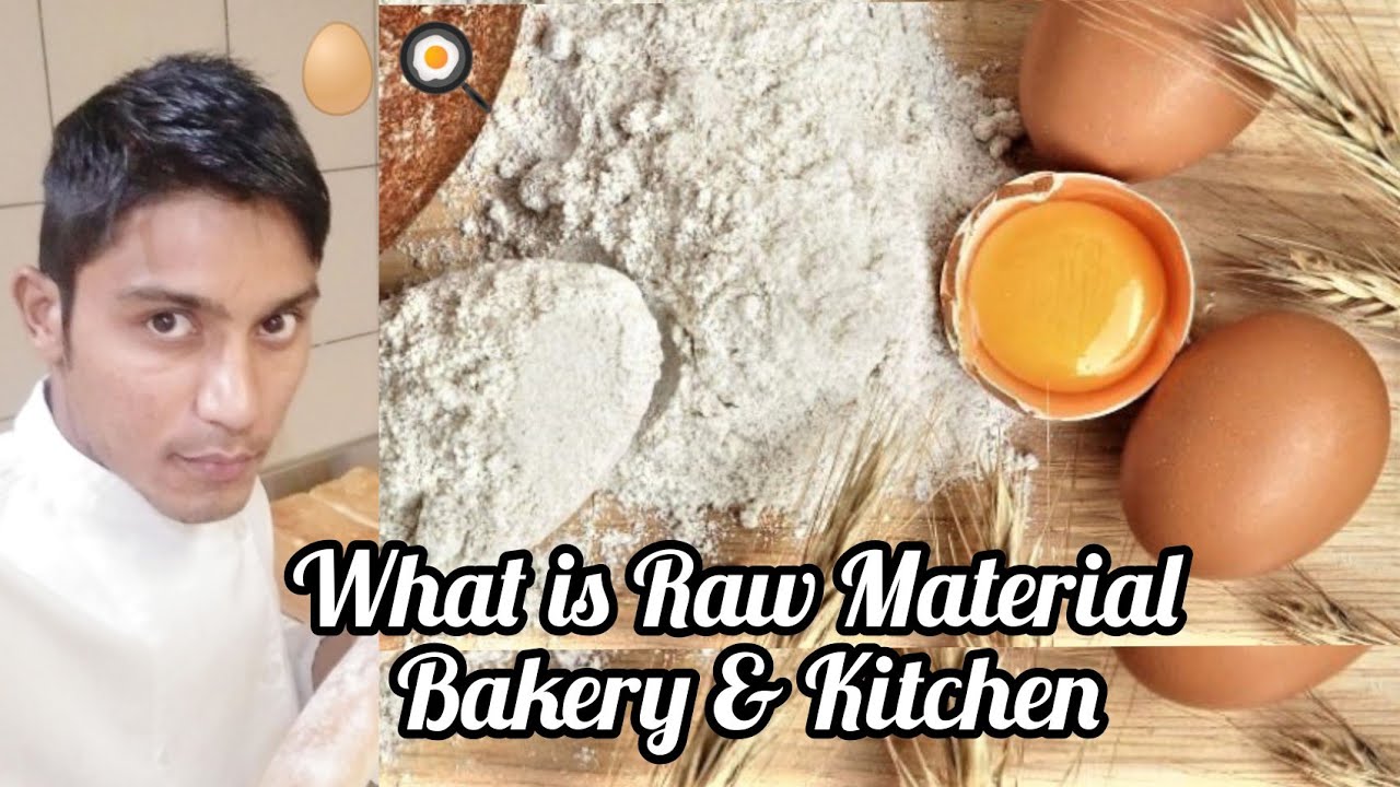 What is Raw Material?, How Many Types of Raw Material Used in Bakery 🧁 ...