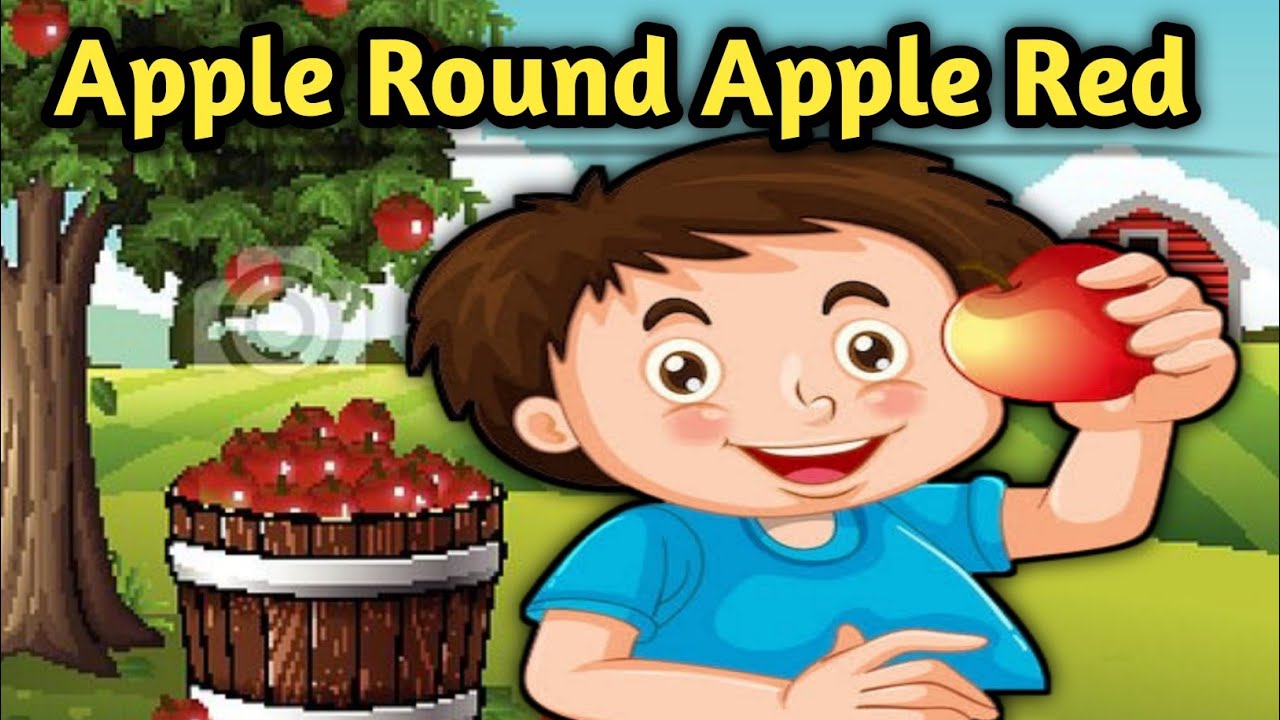 Apple Round Apple Red | Pre Nursery Rhymes Poem | Kids Rhymes Poem ...