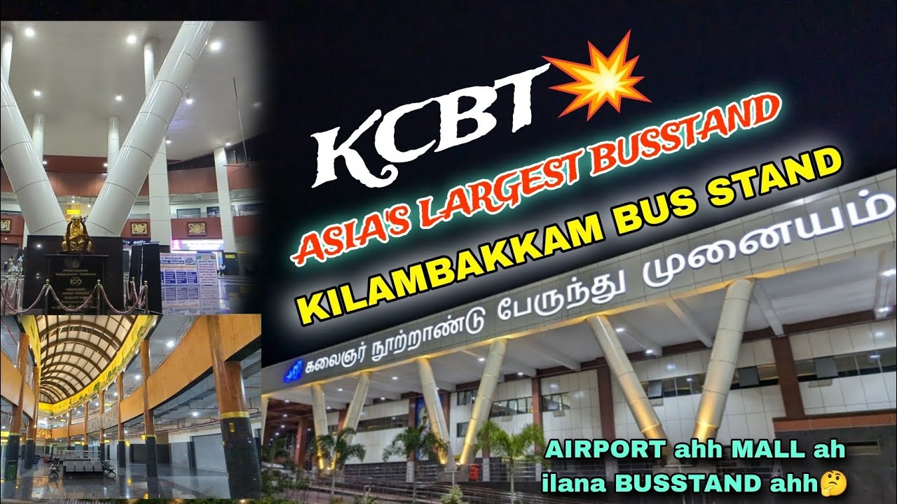 🚌KILAMBAKKAM BUS STAND | ASIA'S LARGEST BUSSTAND | NEW CHENNAI BUSSTAND | KCBT💥 - YouTube