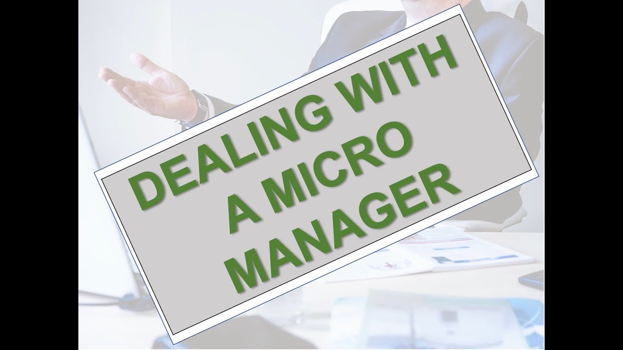 Managing a Micro Manager - YouTube