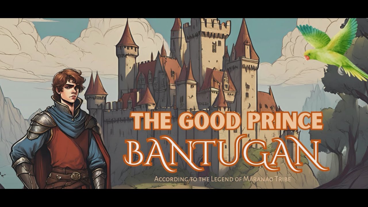 The Good Prince Bantugan According To The Legend Of Maranao Tribe YouTube the-good-prince-bantugan-according-to-the-legend-of-maranao-tribe-youtube