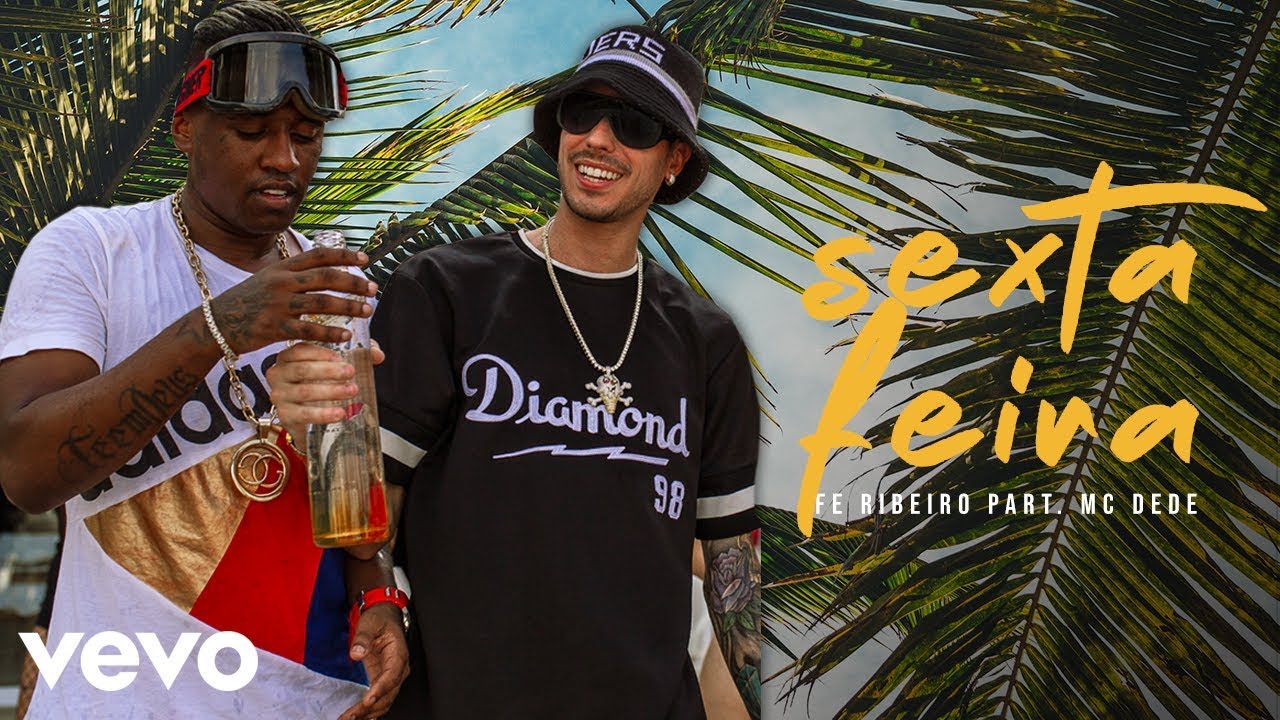 Fe Ribeiro - Sexta Feira part. Mc Dede (Clipe Oficial) - YouTube
