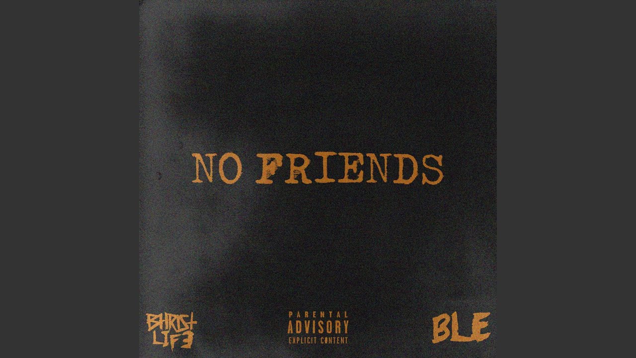No Friends - YouTube