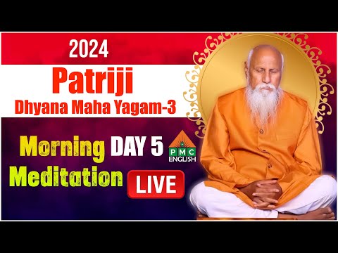 🔴LIVE : Patriji Dhyana Maha Yagam 2024 | DAY 5 | PMC English