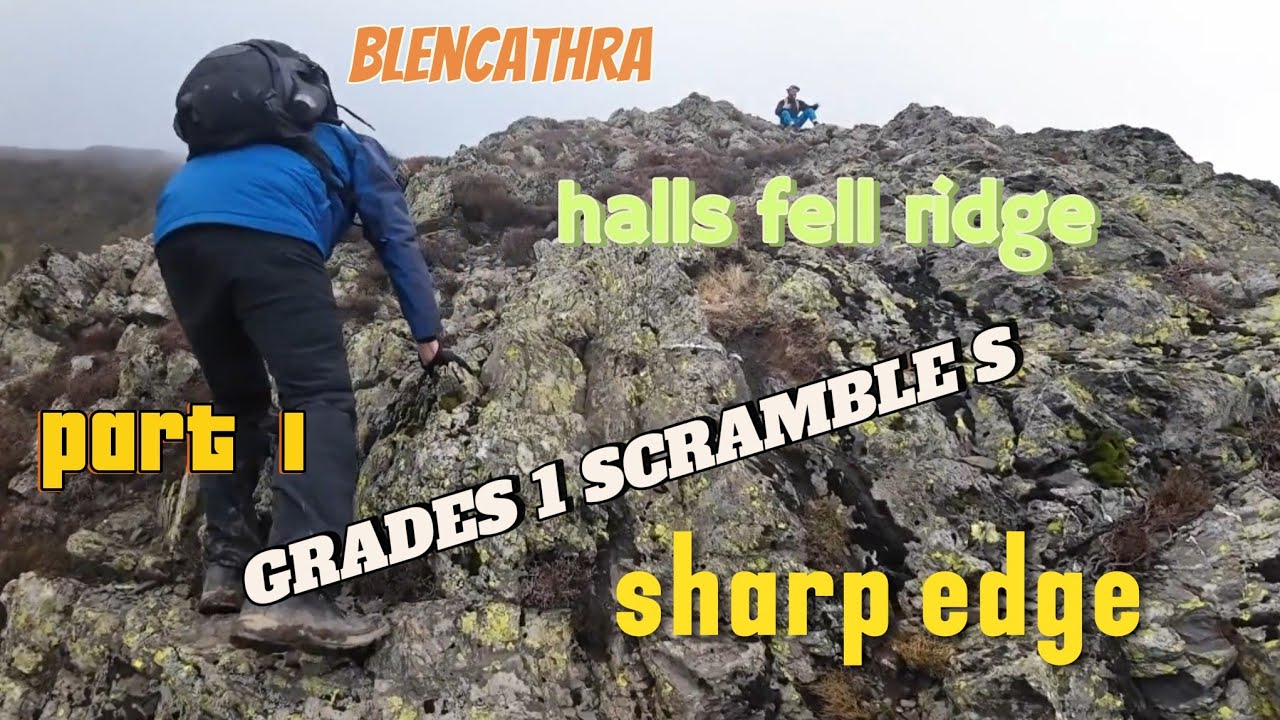 GRADE 1 HALLS FELL RIDGE TO BLENCTHRA DOWN SHARP EDGE .THE LAKE ...