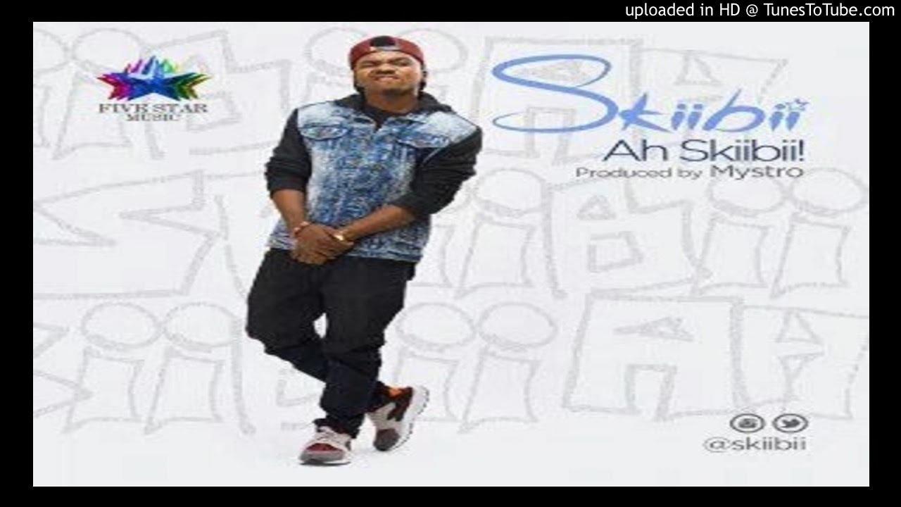 Skiibii-–-Ah-Skiibii-Prod.-By-Mystro )2016 MUSIC) - YouTube