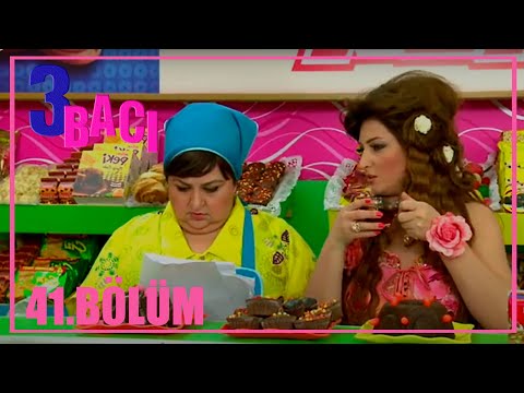 3 Bacı - 41 Bölüm
