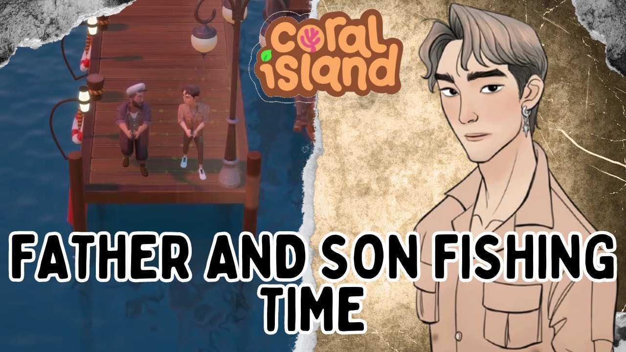 Coral Island - Father and Son fishing time - YouTube