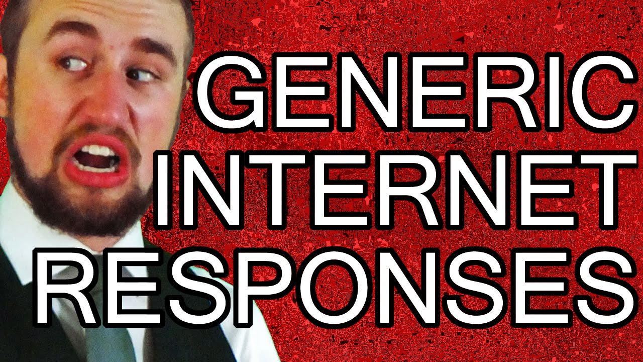 STOP: Generic Internet Responses - YouTube