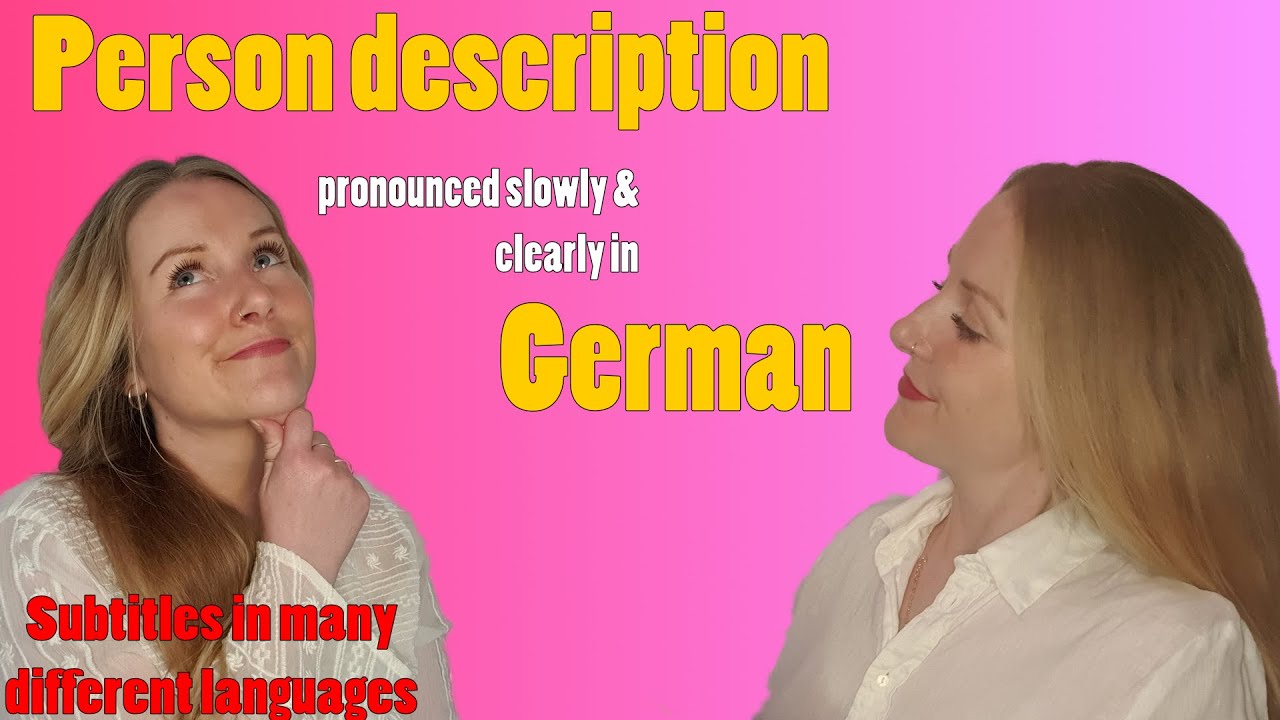 Pronouncing german words: Person description [Personenbeschreibung ...