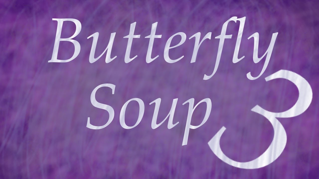 Butterfly Soup - 3 - YouTube