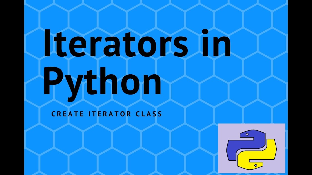 How To Create An Iterator In Python Using A Class Youtube 2609