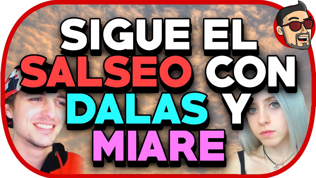 Sigue el SALSEO con DALAS y MIARE - YouTube