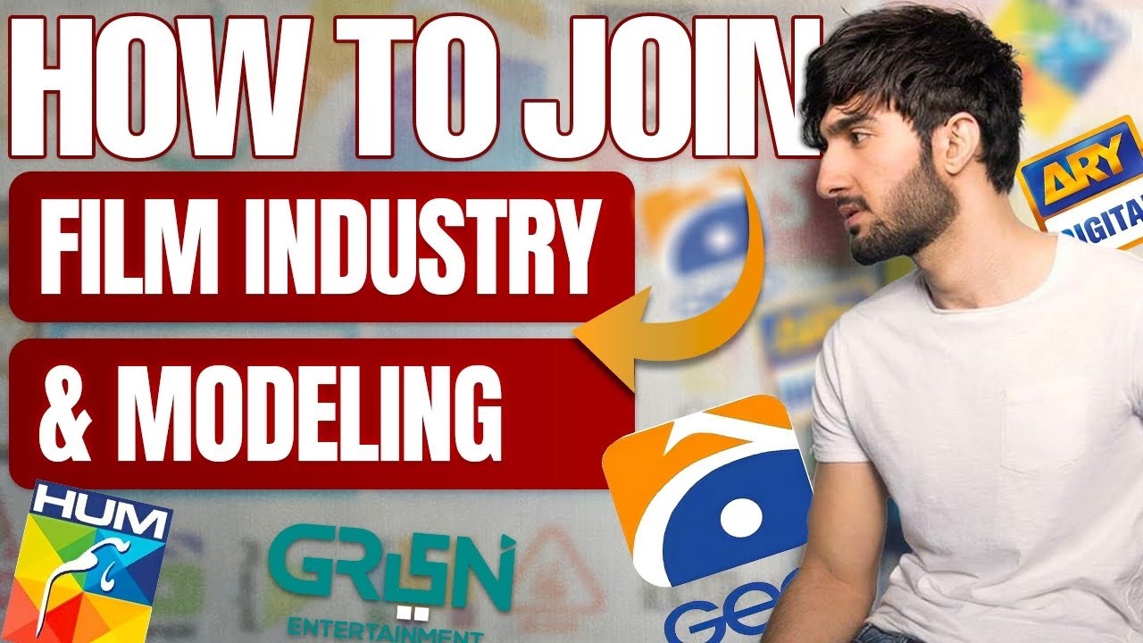How to Join Drama and Modeling Industry in Pakistan | Showbiz kaisay ...