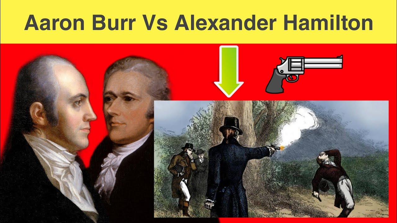 Vice President Aaron Burr fatally shoots Alexander Hamilton 1804 • # ...