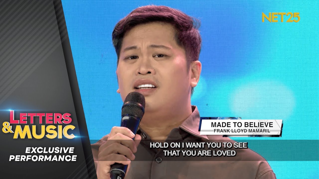 Frank Lloyd Mamaril - Made to Believe (NET25 Letters and Music ...